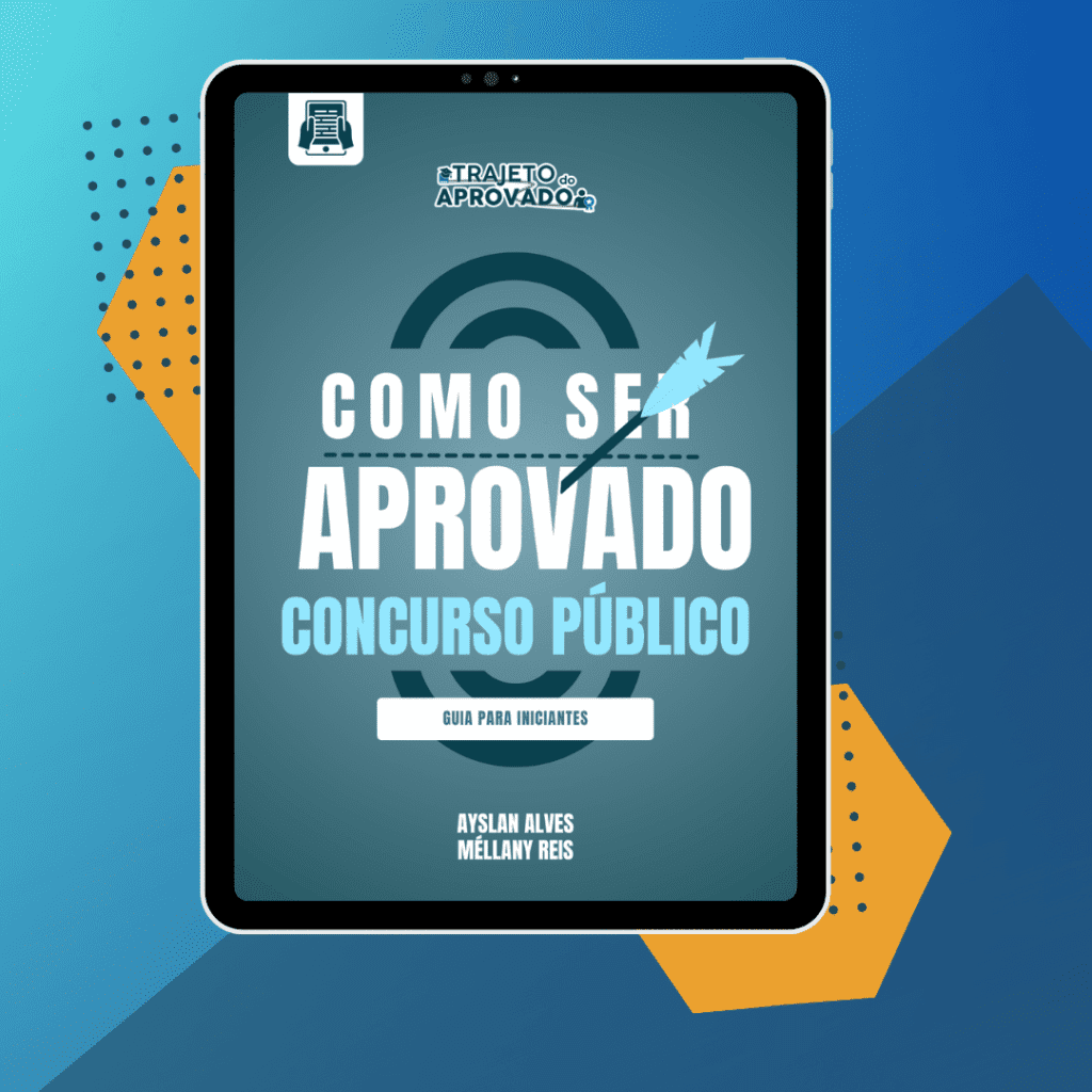Como Ser Aprovado em Concurso Público - E-BOOK - Trajeto do Aprovado